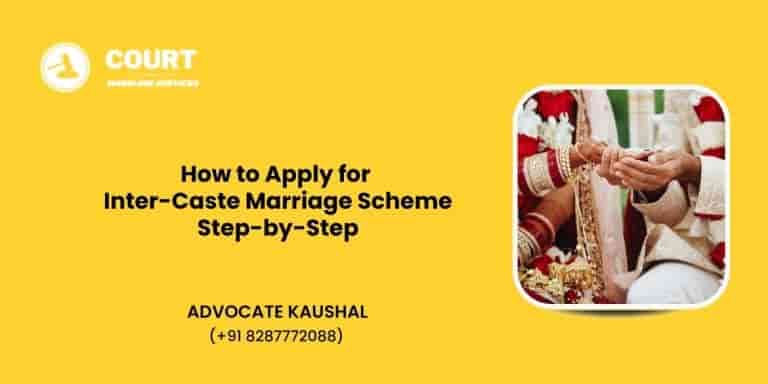 How to Apply for Inter-Caste Marriage Scheme in Delhi?